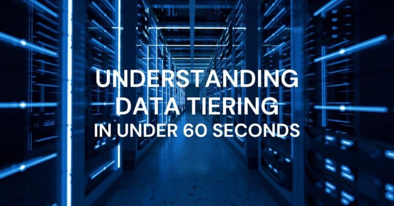 Understanding Data Tiering in 60 Seconds