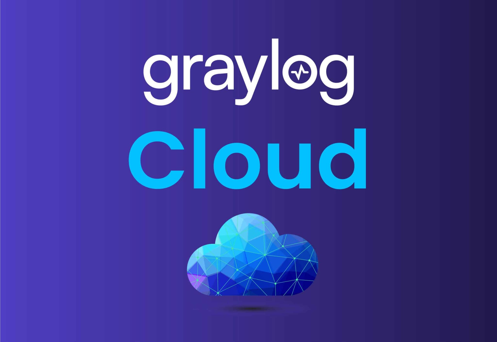 Graylog Cloud: Secure & Cost-Effective Log Management